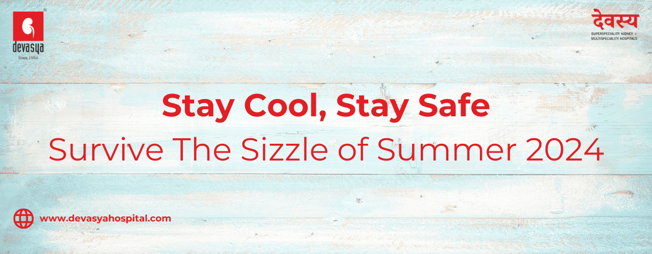 Stay Cool, Stay Safe - Survive the Sizzle of summer 2024